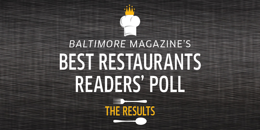 Best Restaurants Readers’ Poll 2016 - Baltimore Magazine